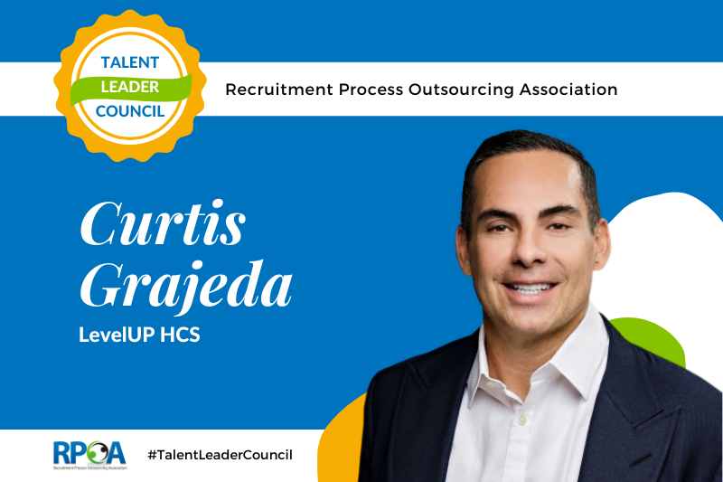 Curtis Grajeda Of LevelUp HCS On Ensuring A Consistent Hiring Process ...